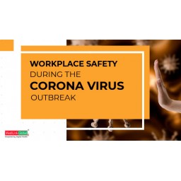 Workplace Safety during the Covid-19 Outbreak