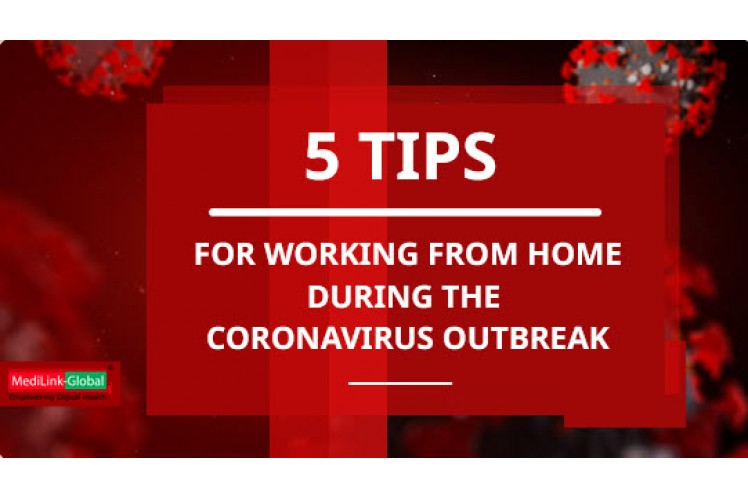 Five Tips for Working from Home during Covid-19 Outbreak